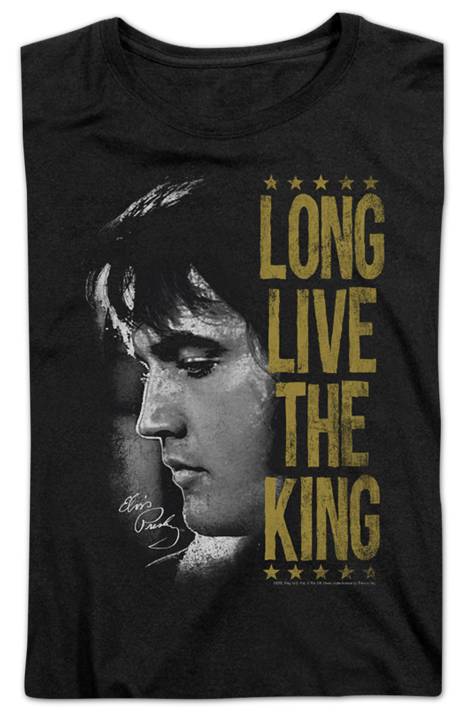Womens Long Live The King Elvis Presley Shirt