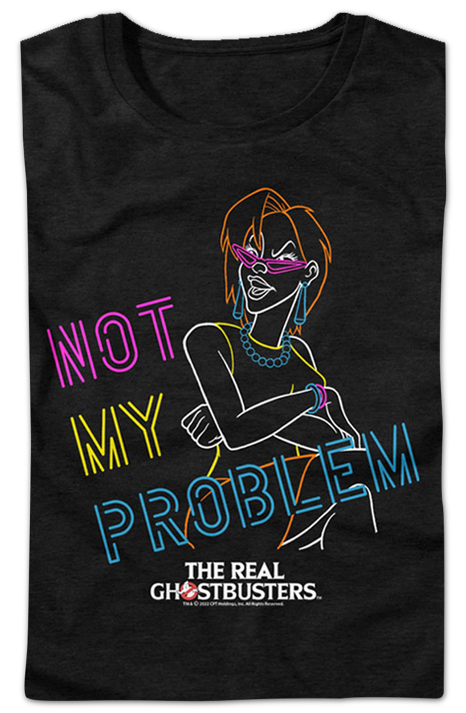 Womens Neon Janine Not My Problem Real Ghostbusters Shirt