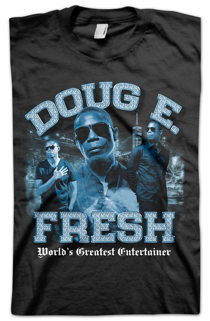 World's Greatest Entertainer Doug E. Fresh T-Shirt