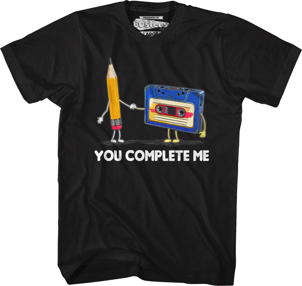 You Complete Me Pencil & Cassette T-Shirt