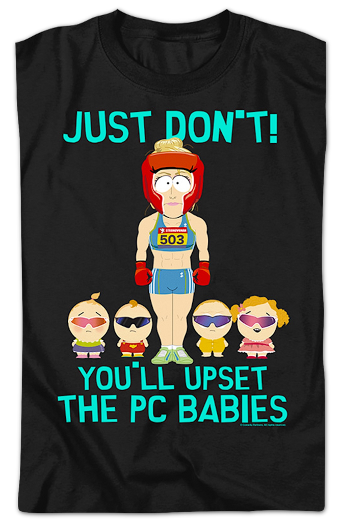 You'll Upset The PC Babies South Park T-Shirt