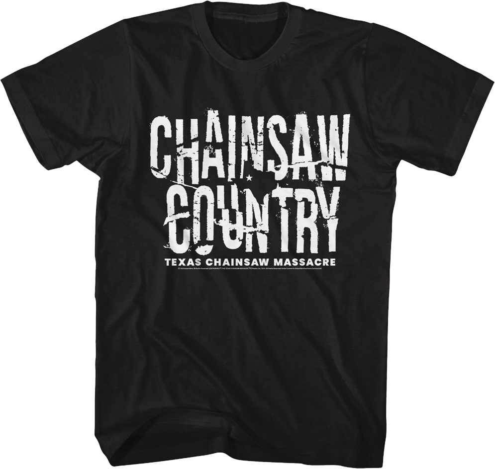 Chainsaw Country Texas Chainsaw Massacre T-Shirt