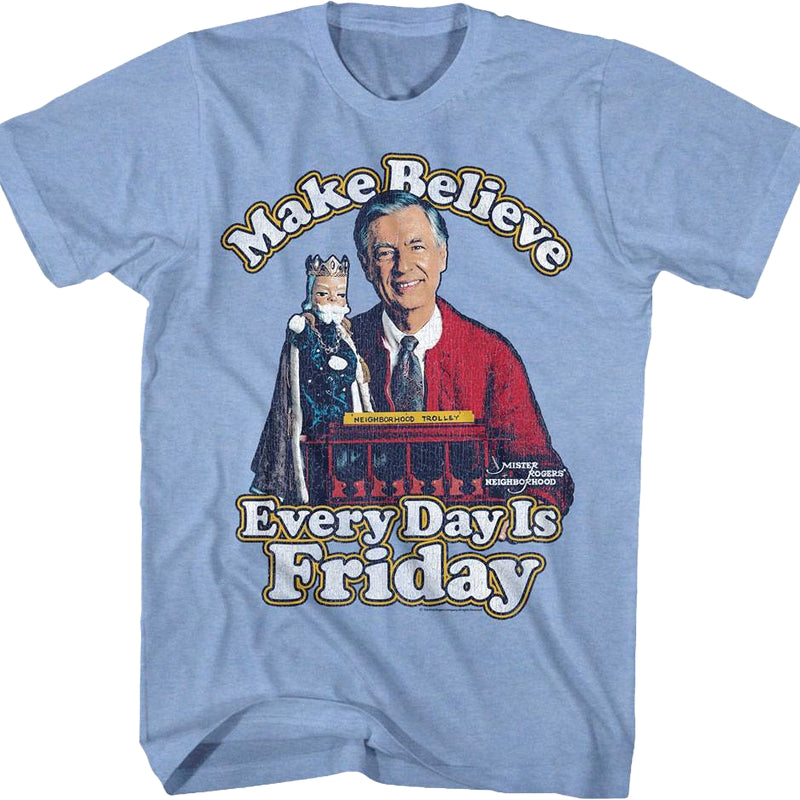 Every Day Is Friday Mr. Rogers T-Shirt