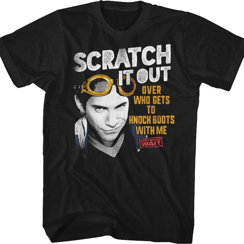 Scratch It Out Can't Hardly Wait T-Shirt