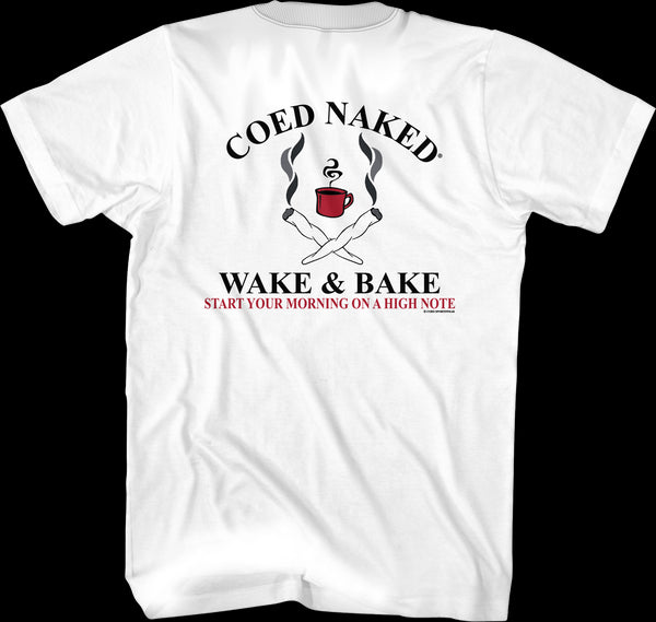 Wake And Bake Coed Naked T Shirt
