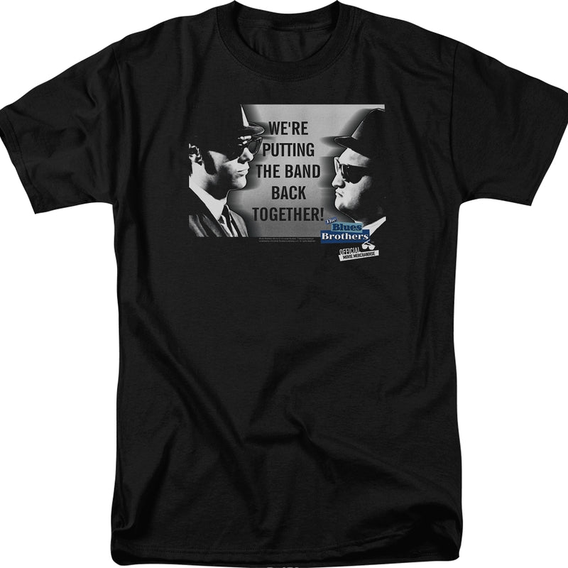 We're Putting The Band Back Together Blues Brothers T-Shirt